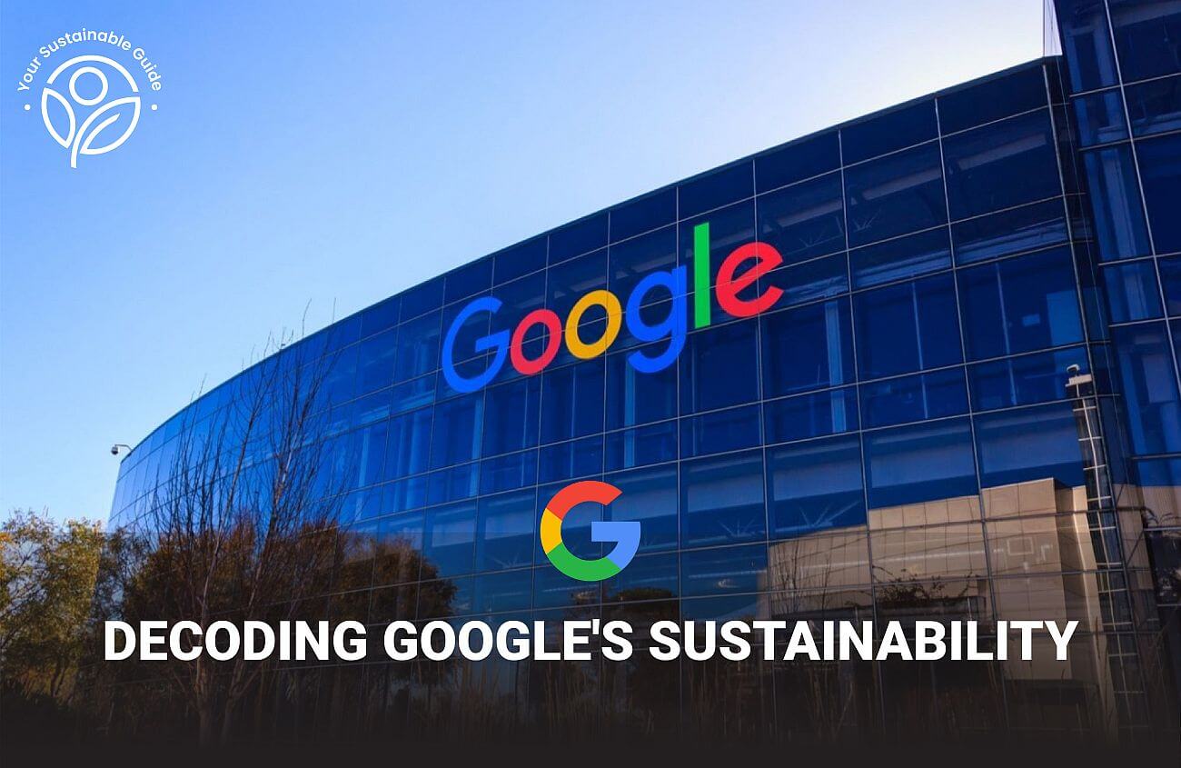 Google Sustainability: An Insight into the Conscious Efforts